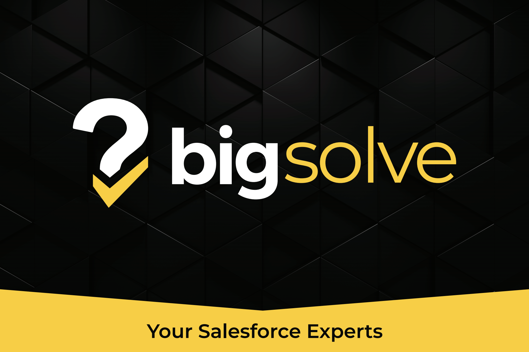 BigSolve | The Last Salesforce Partner You'll Ever Need